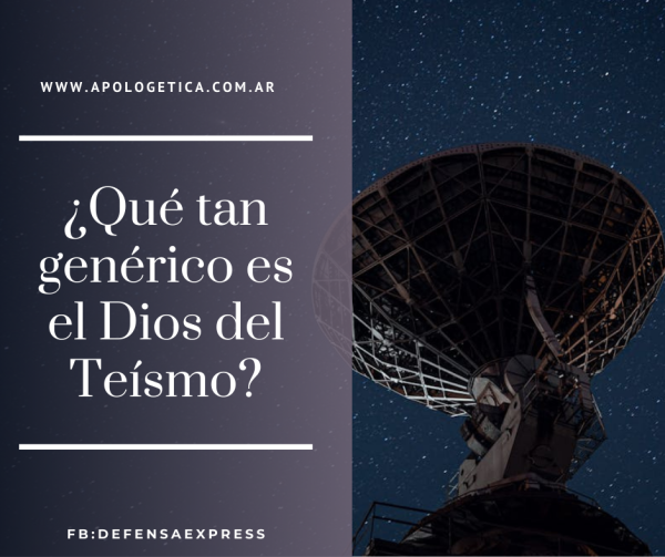 ¿Qué tan genérico es el Dios del Teísmo? | EEAC | Equipo de Estudios de ...
